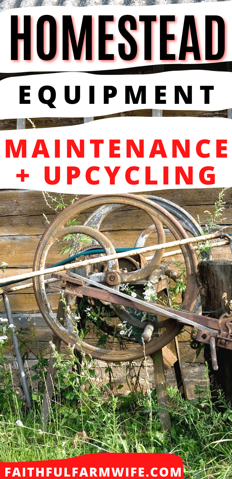 How to Upcycle & Repair Homestead Equipment - Mama on the Homestead
