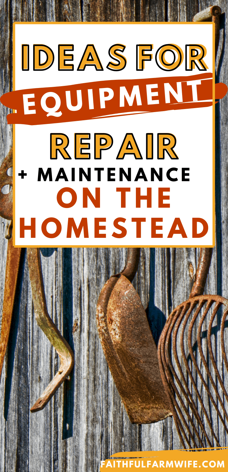 How to Upcycle & Repair Homestead Equipment - Mama on the Homestead