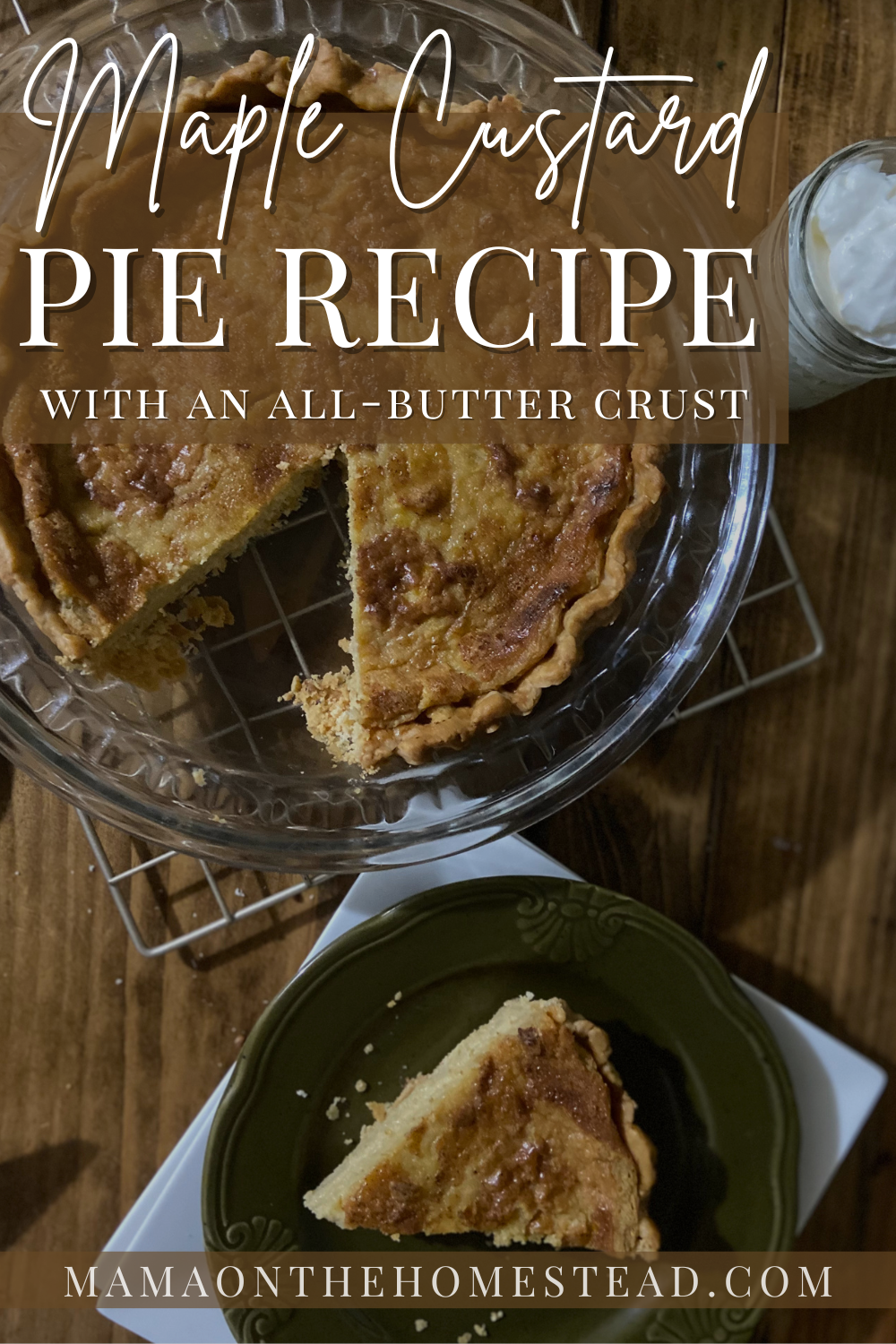 Maple Custard Pie Recipe - Mama on the Homestead