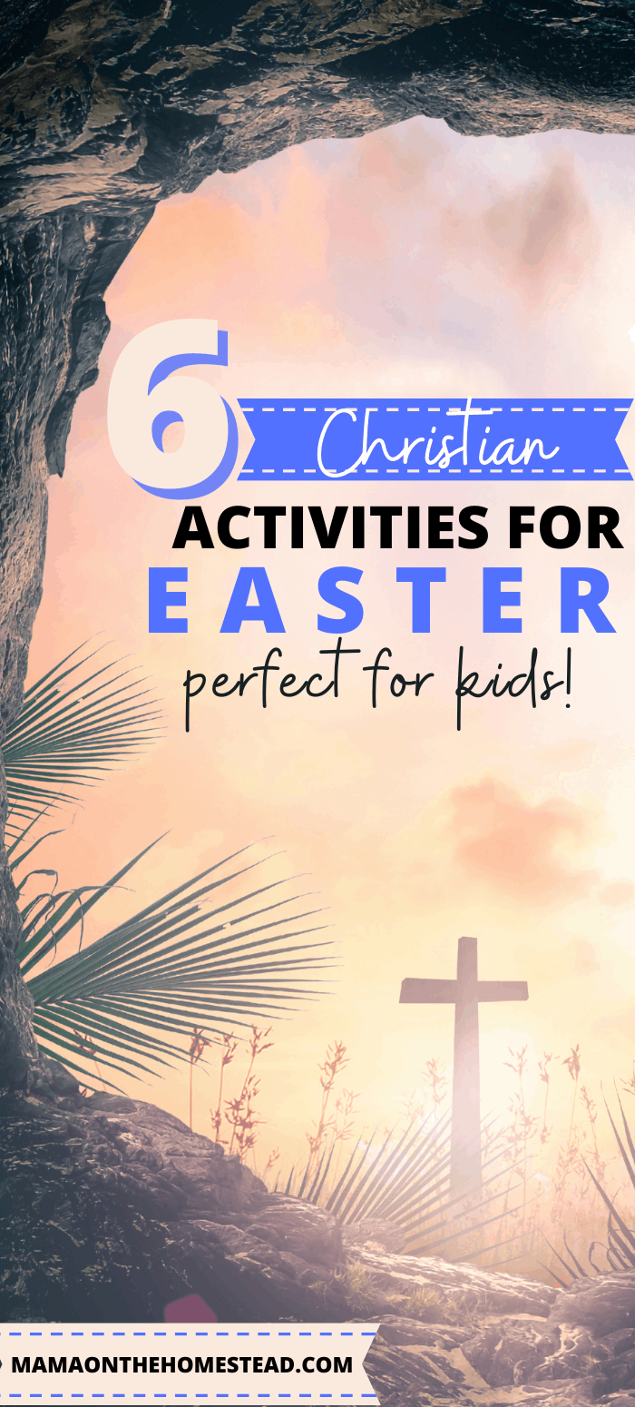 6 Christian Easter Activities for Families - Mama on the Homestead