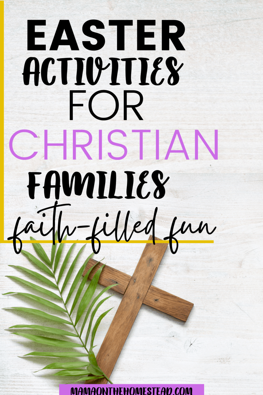 6 Christian Easter Activities for Families - Mama on the Homestead