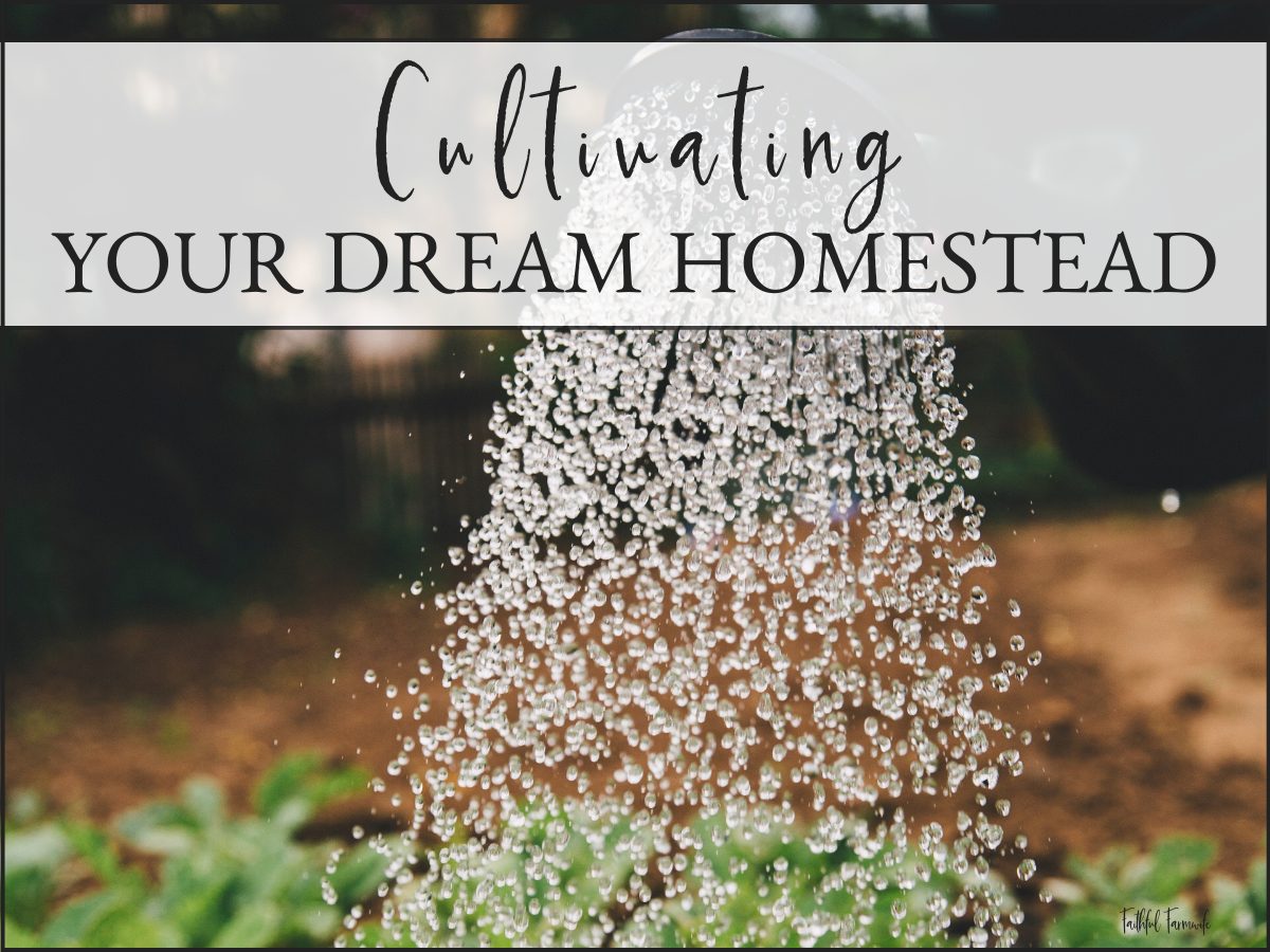 Cultivating the Homestead of Your Dreams Course - Mama on the Homestead