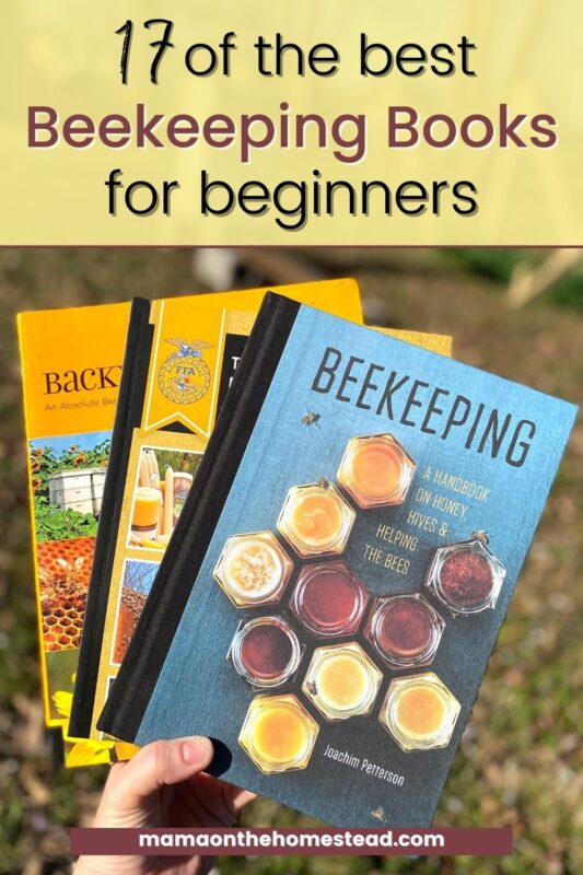 17 of the Best Beekeeping Books for Beginners - Mama on the Homestead